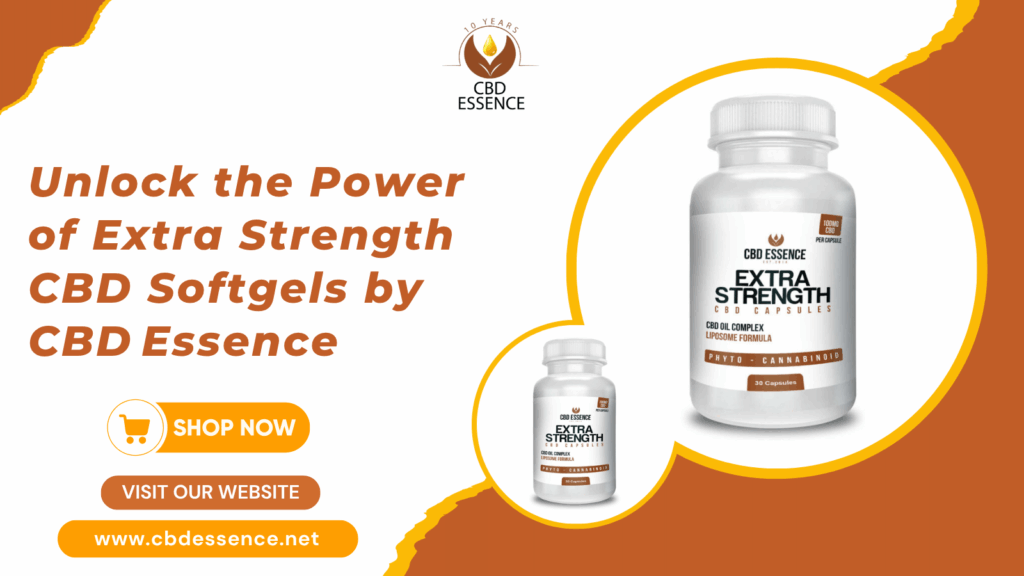 Unlock the Power of Extra Strength CBD Softgels by CBD Essence - CBD ...